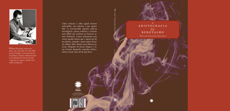 A Aristocracia do Rebotalho . William Forgerini Koopman - Editora Trevo